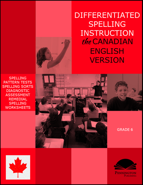 Differentiated Spelling Instruction (Canadian English) Grade 6 Lessons ...